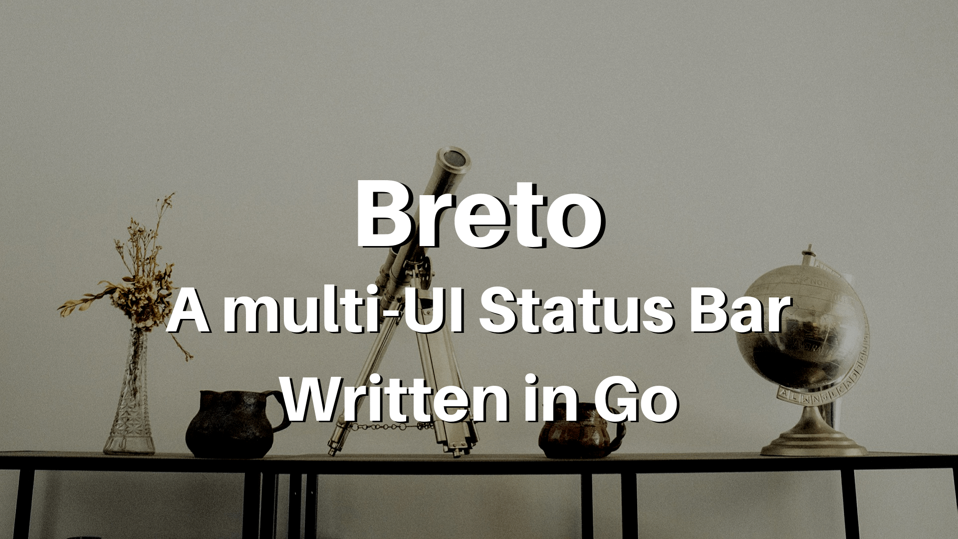 Breto; A Multi-UI Status Bar | jrswab